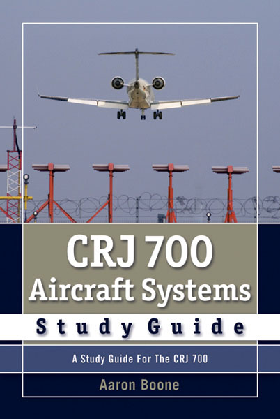 CRJ 700 Aircraft Systems Study Guide - Elite Aviation Solutions